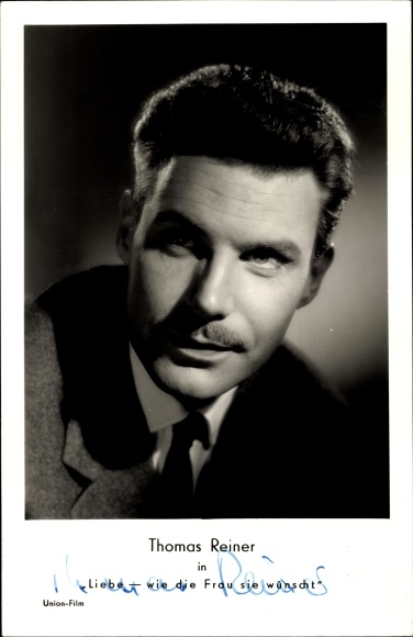 Ak Schauspieler Thomas Reiner in Liebe wie die Frau sie wünscht ...