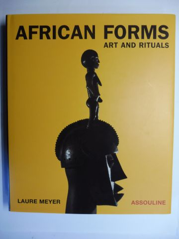 Meyer, Laure: AFRICAN FORMS - ART AND RITUALS. | oldhting.de