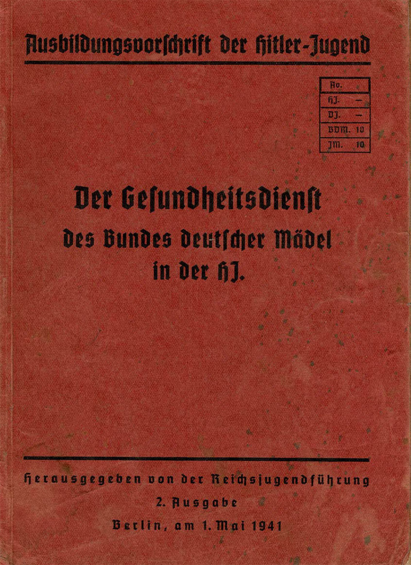 Der Gesundheitsdienst des Bundes Deutscher Mädel in der HJ (Ausbildungsvorschrift der ...