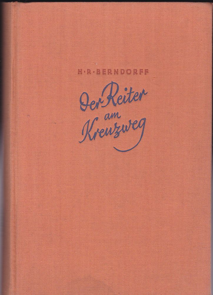 Berndorff, H.R: Der Reiter am Kreuzweg.. | Antiquariat günstig