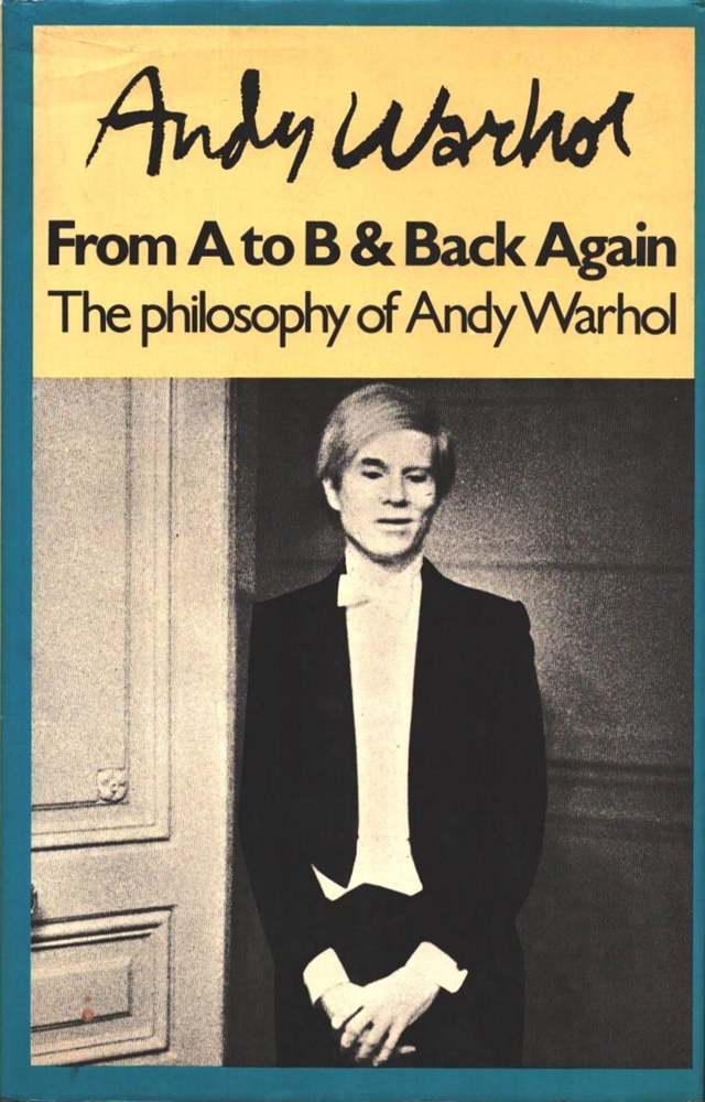 (Warhol, Andy): The philosophy of Andy Warhol. (From A to B and back again). Nr. 95857 ...