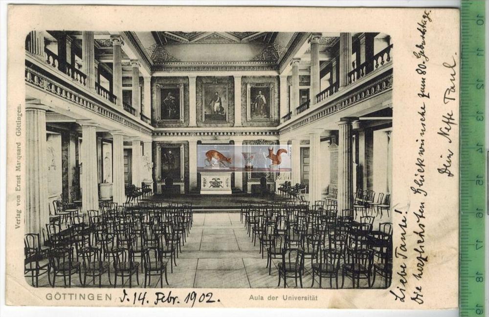 Göttingen Aula der Universität 1902 -Verlag: Ernst Marquard, Göttingen, POSTKARTE mit Frankatur ...