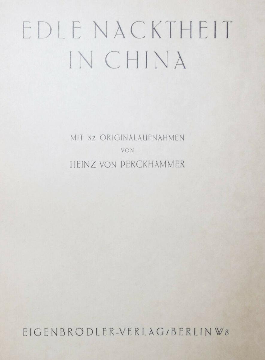 Perckhammer, Edle Nacktheit in China - EINZIGE AUSGABE AKTFOTOGRAFIE ...
