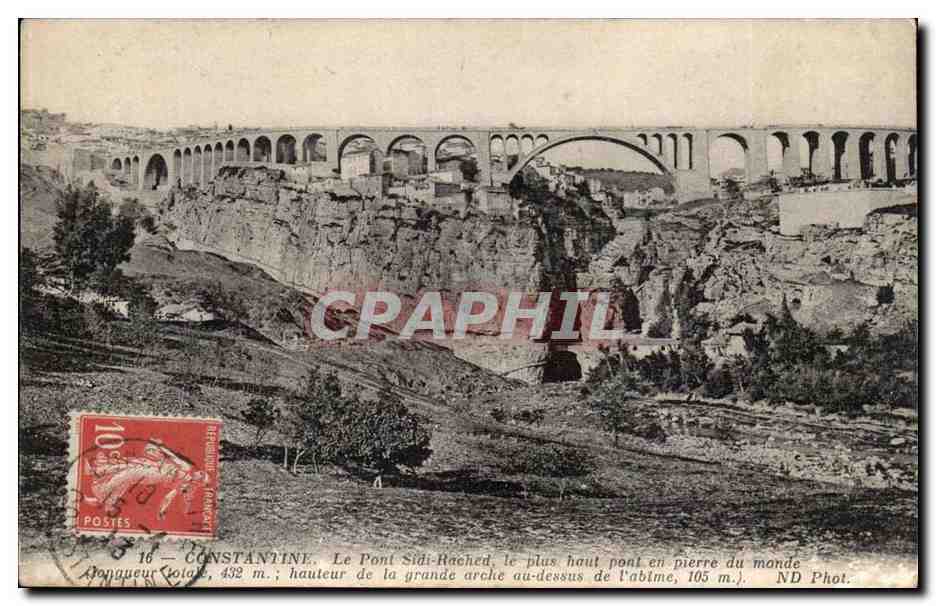 Algerie - Constantine - Le Pont Sidi Rached le plus haut pont en pierre ...