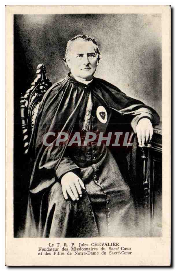 Cartes postales Le TRP Jules Chevalier Fondateur... | oldhting.de