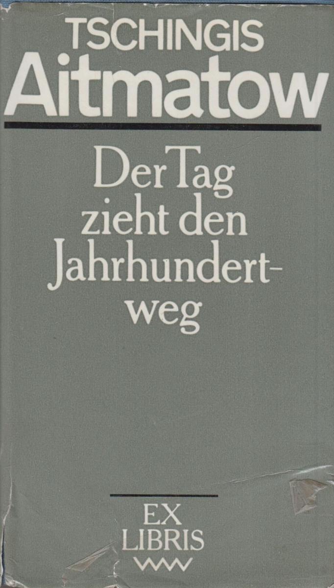 Buch: Der Tag zieht den Jahrhundertweg, Aitmatow, Tschingis. Ex libris ...