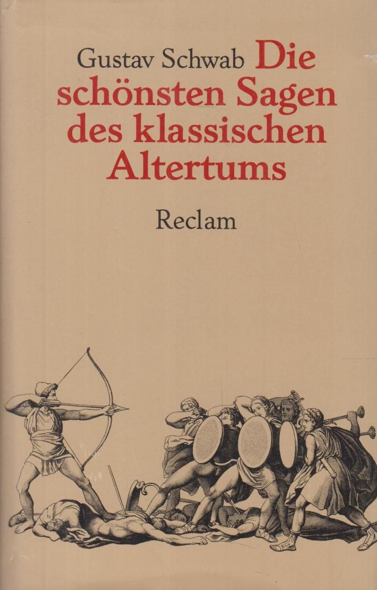 Buch: Die schönsten Sagen des klassischen Altertums, Schwab, Gustav, 1986 Reclam Nr ...