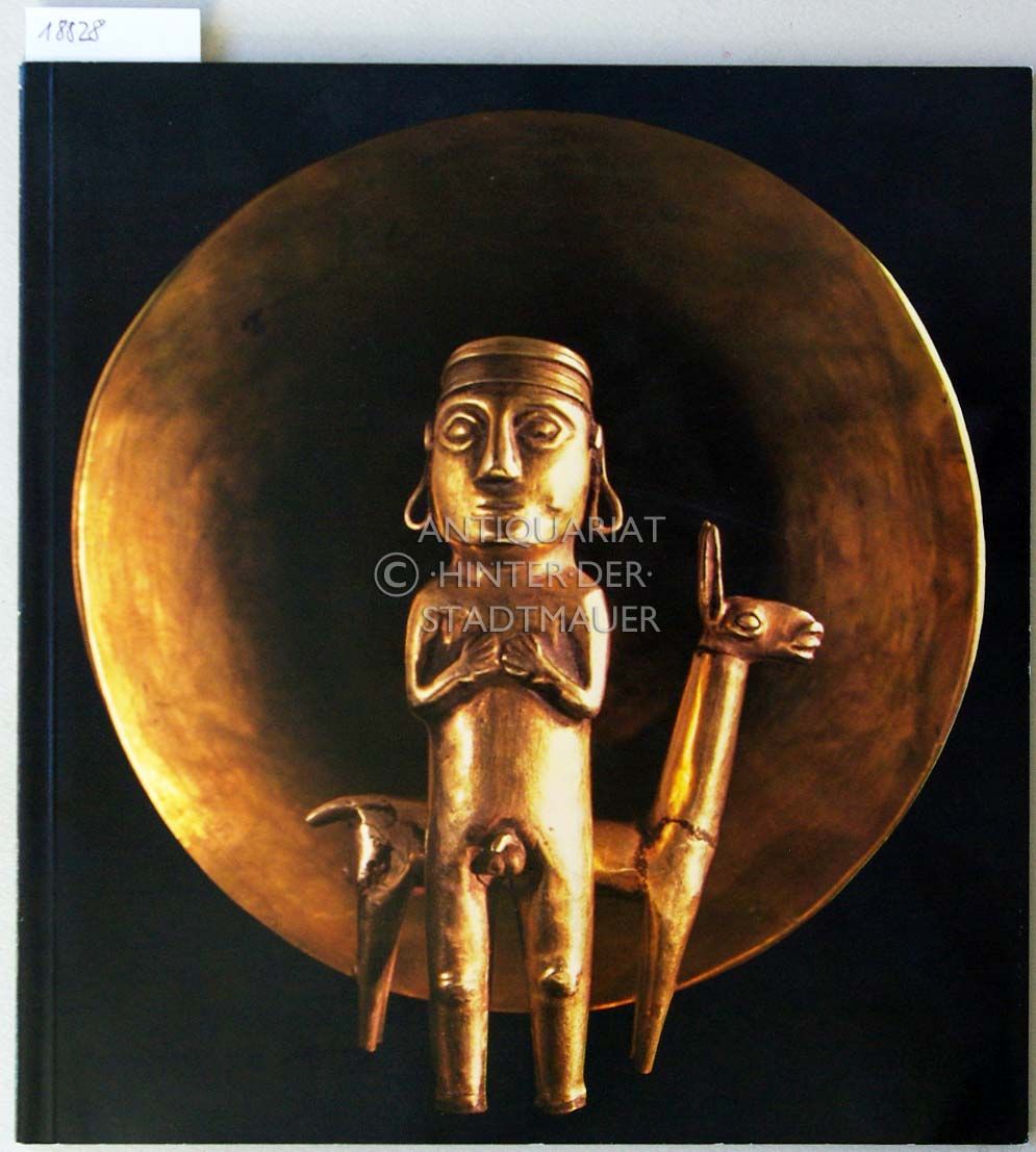 Gold aus Peru - Oro del Peru. Goldschätze der Inka- und Vor-Inkazeit ...