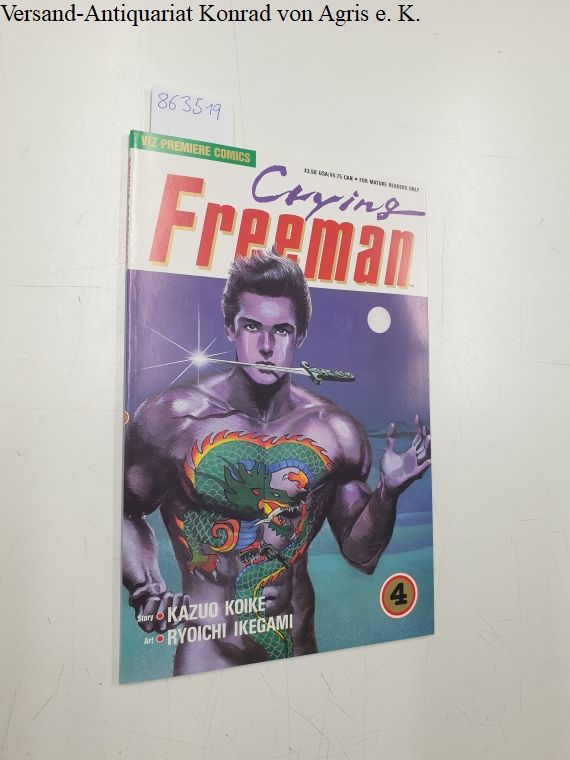 Koike, Kazuo and Ryoichi Ikegami: Crying Freeman Part 4. Nr. 863519 ...