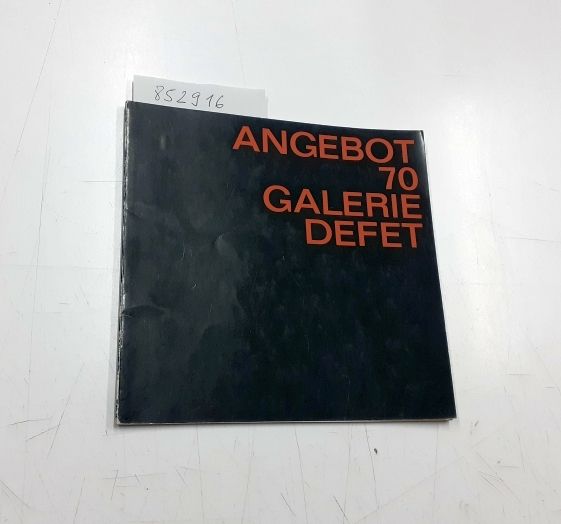 Defet, Marianne und Hansfried Defet: Galerie Defet- Angebot 70. Nr ...