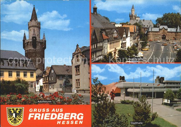 Friedberg Hessen Kaiserstrasse Usagasee Kaiserstrasse Adolfsturm ...