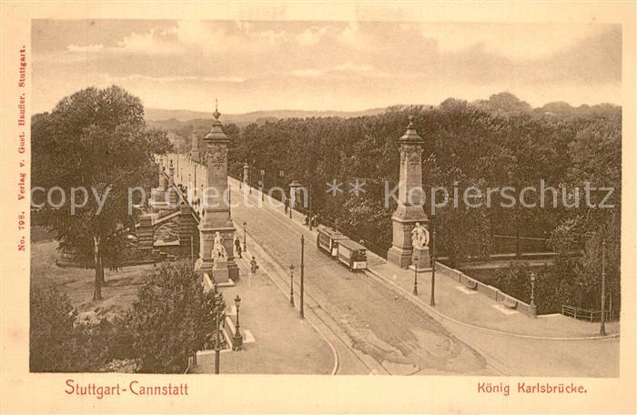 AK / Ansichtskarte Cannstatt Koenig Karlsbruecke Cannstatt Nr. kq33224 ... AK / Ansichtskarte Cannstatt Koenig Karlsbruecke Cannstatt Nr. kq33224 ...